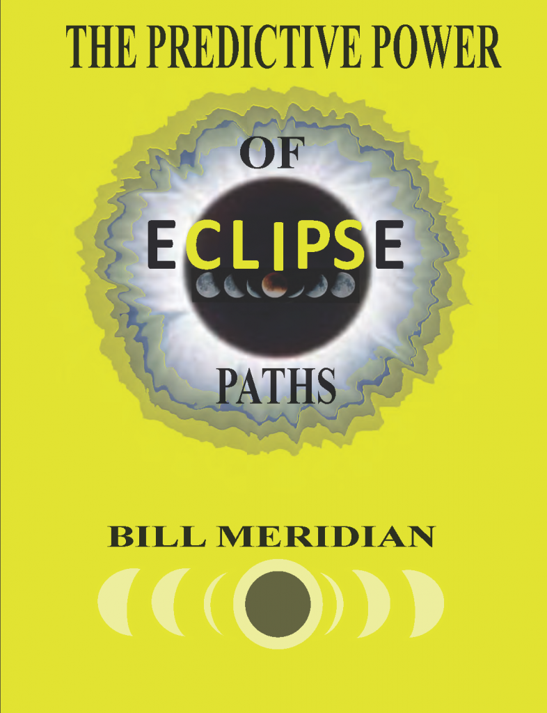 The Predictive Power of Eclipse Paths by Bill Meridian - Astrocollege ...